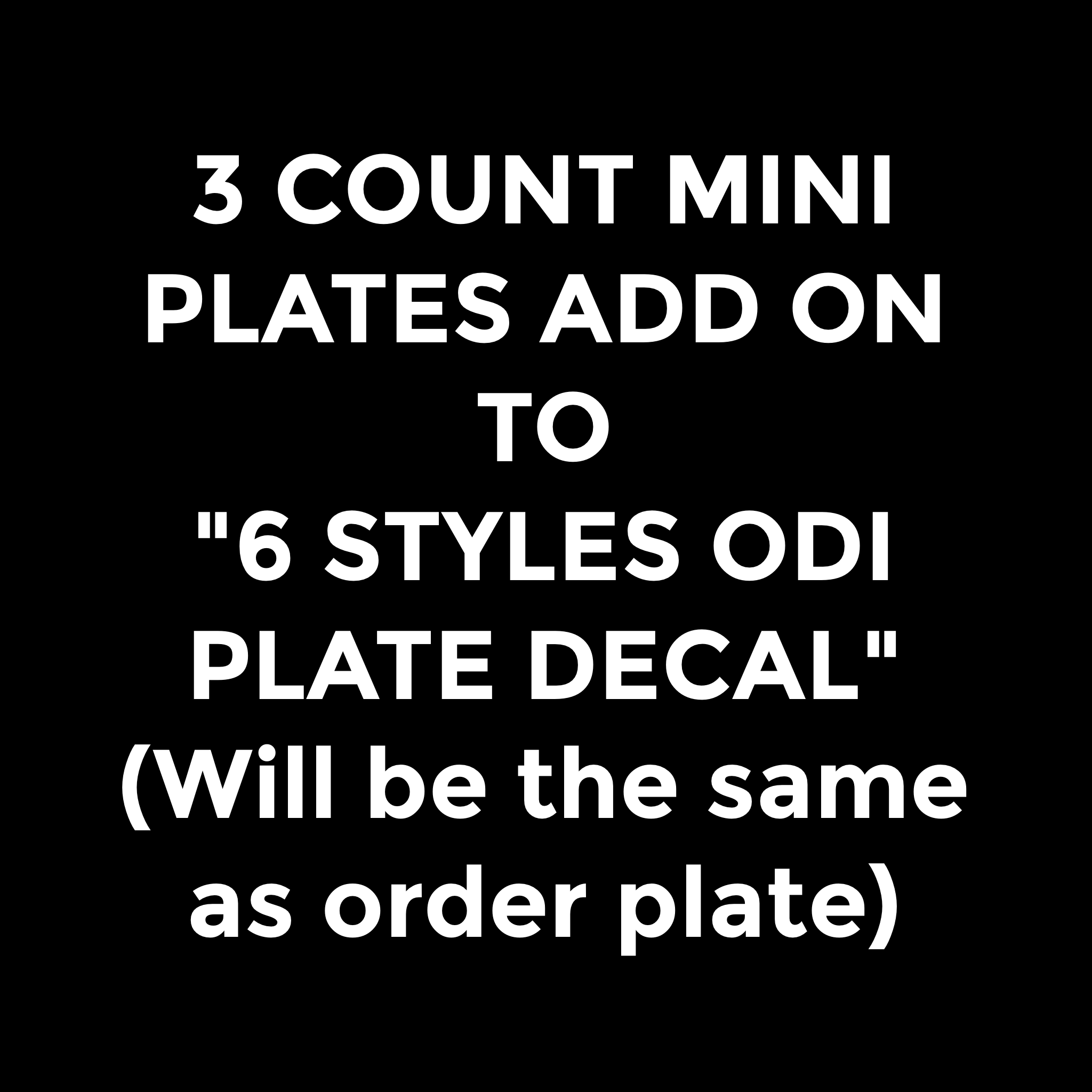 3 count mini plates *ADD ON TO "6 STYLES ODI PLATE DECAL"* – SocalMotos